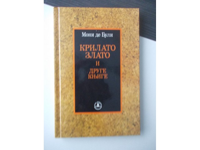 Krilato zlato i druge knjige - Moni de Buli