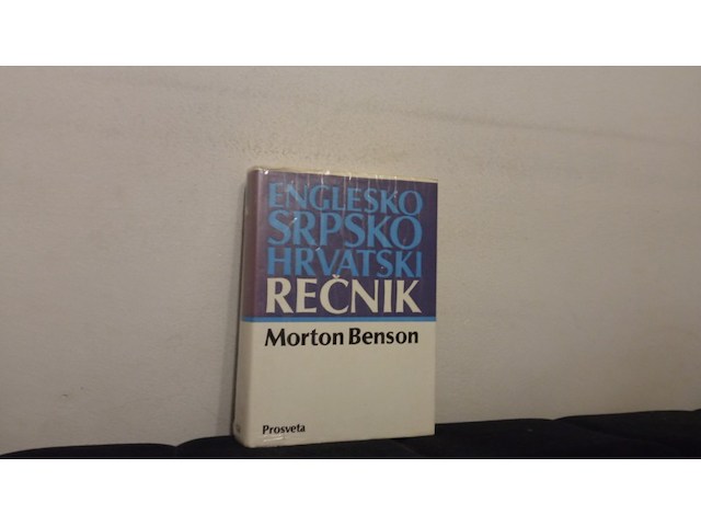 Englesko - srpskohrvatski rečnik - Morton Benson
