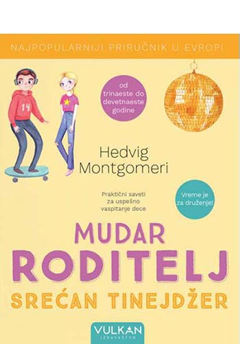 Mudar roditelj: srećan tinejdžer – Hedvig Montgomeri