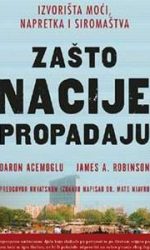 Zašto Nacije Propadaju Od Daron Acemoglu & James A. Robinson
