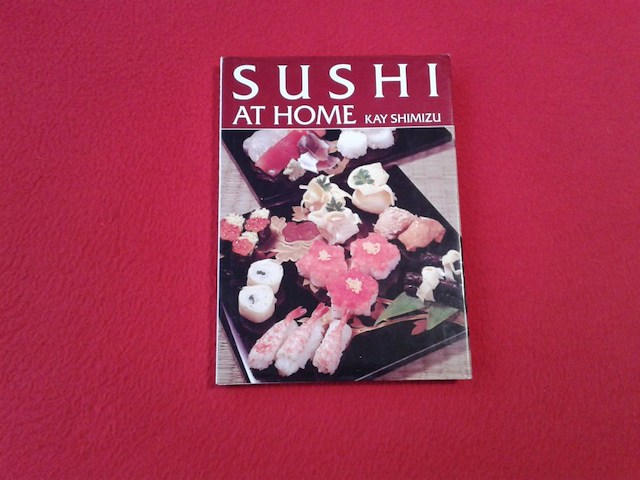 SUSHI at Home - Kay Shimizu