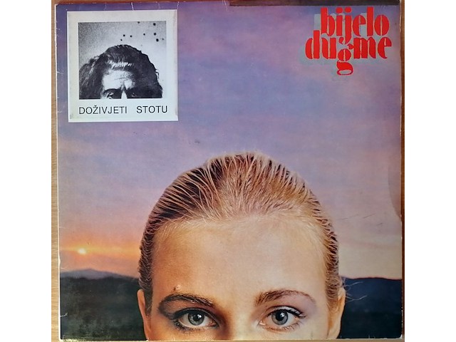 LP BIJELO DUGME - Doživjeti stotu (1980) NM,  ODLIČNA