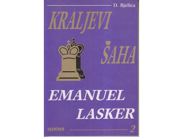 EMANUEL LASKER / BJELICA - perfekttttttttttttttT