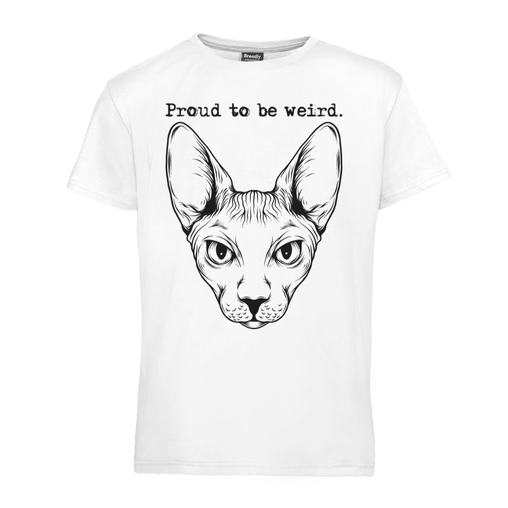 Proud to be weird - Sphynx