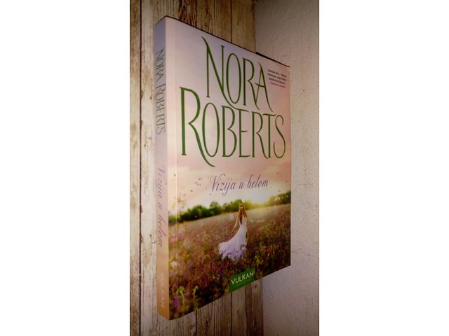 Nora Roberts - Vizija u belom