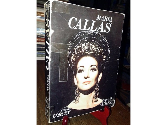 MARIA CALLAS - Jacques Lorcey