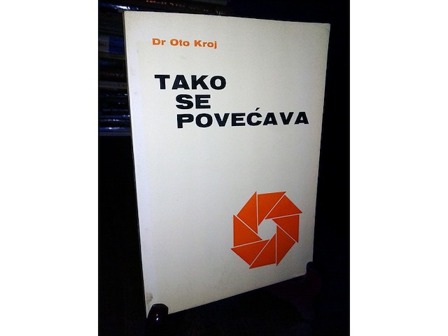 TAKO SE POVEĆAVA - Dr Oto Kroj