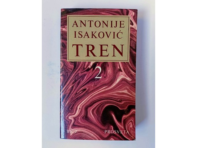 TREN 2 - Antonije Isaković