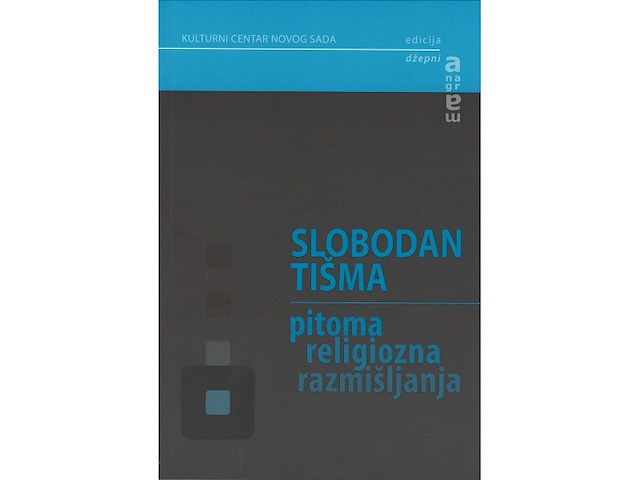 Slobodan Tišma - PITOMA RELIGIOZNA RAZMIŠLJANJA