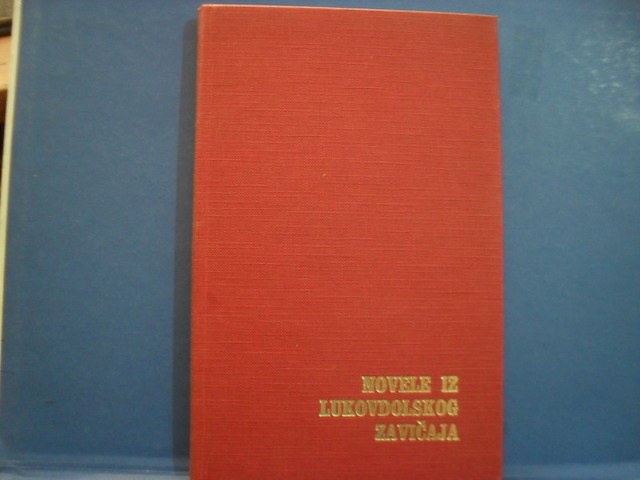 I. G. Kovačić NOVELE IZ LUKOVDOLSKOG ZAVIČAJA
