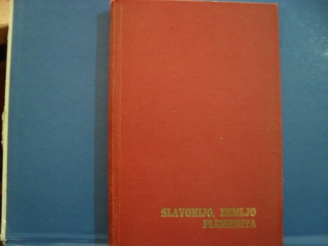 Josip i Ivan Kozarac, J Ivakić SLAVONIJO, ZEMLJO PLEMEN