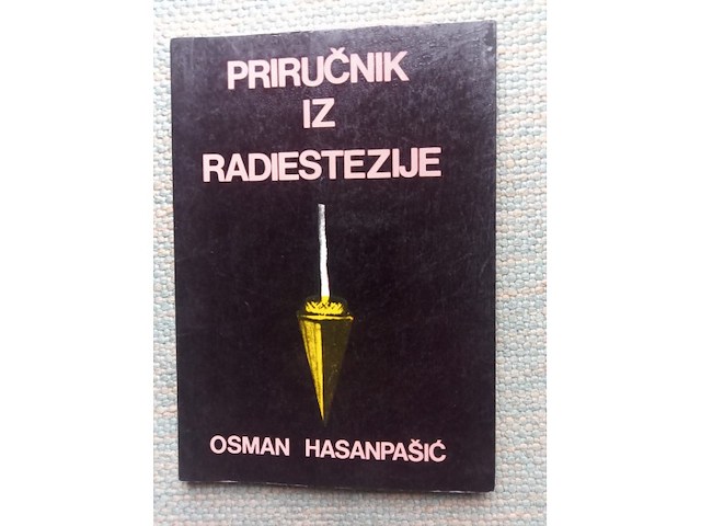 Osman Hasanpašić Priručnik iz radiestezije