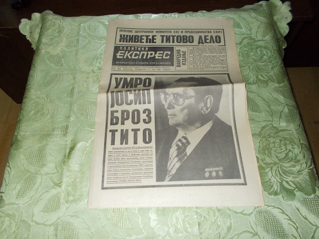 Politika Ekspres broj 5805 - Umro Josip Broz Tito