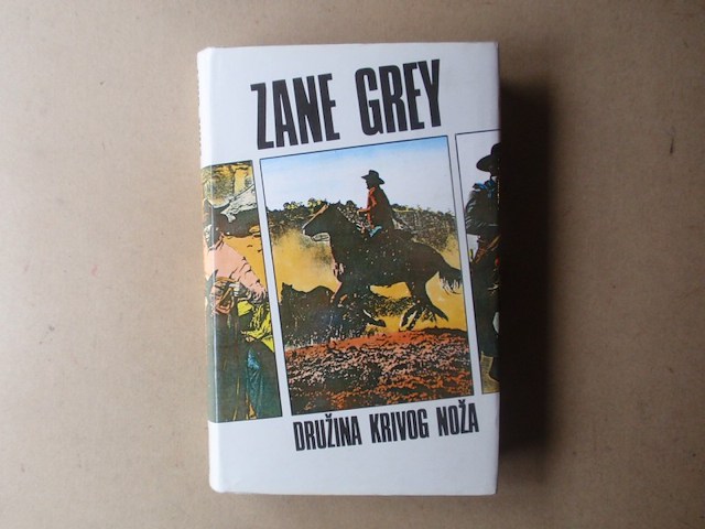 Zane Grey / Zen Grej - DRUŽINA KRIVOG NOŽA