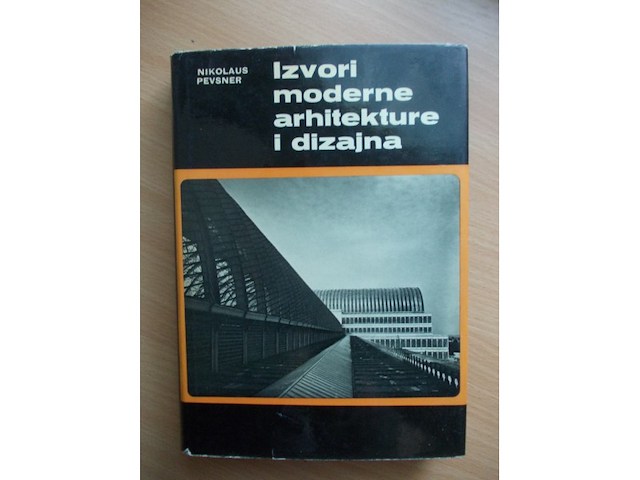 IZVORI MODERNE ARHITEKTURE I DIZAJNA - N. Pevsner