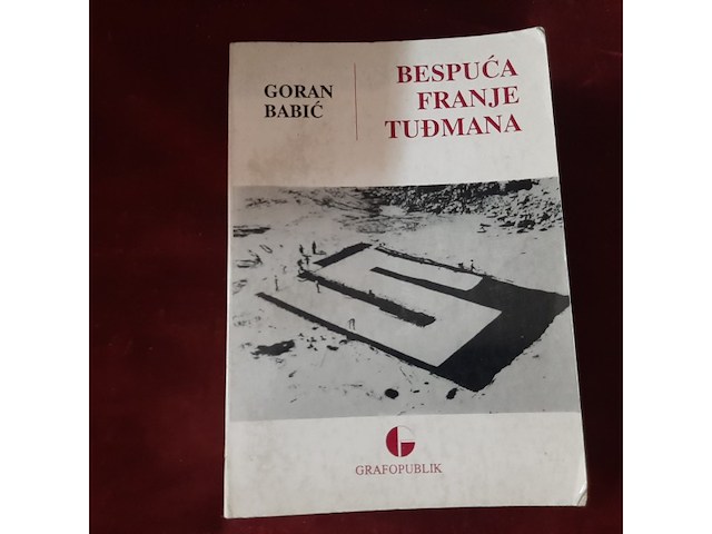 336 Bespuća Franje Tuđmana - Goran Babić