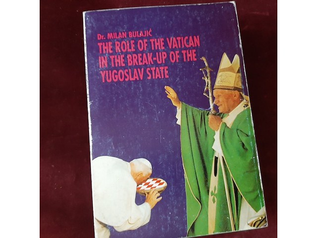 336 The role of the Vatican in the Break up of the Yugo