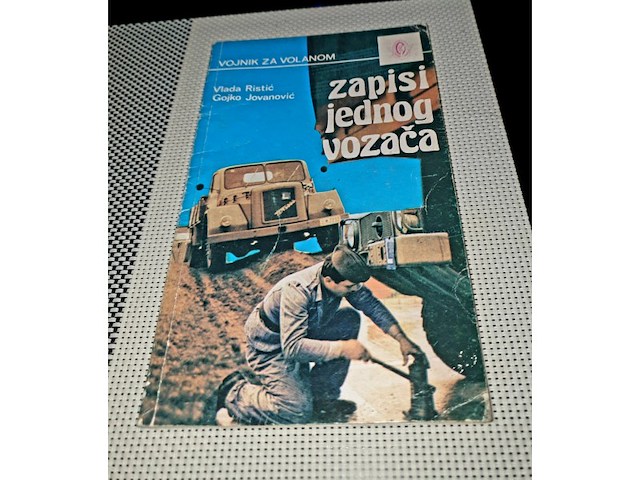 VOJNIK ZA VOLANOM -Zapisi jednog vozaca - 1979 god