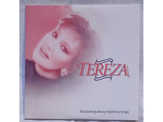 Tereza Kesovija - Kad jednog dana prisjetim se svega