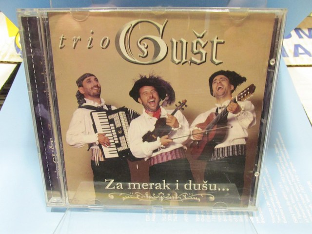 Trio Gušt – Za Merak i Dušu