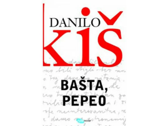 Bašta, pepeo, II - Danilo Kiš