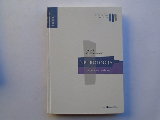 Neurologija za studente medicine, ur.V.Kostić, MedF UB