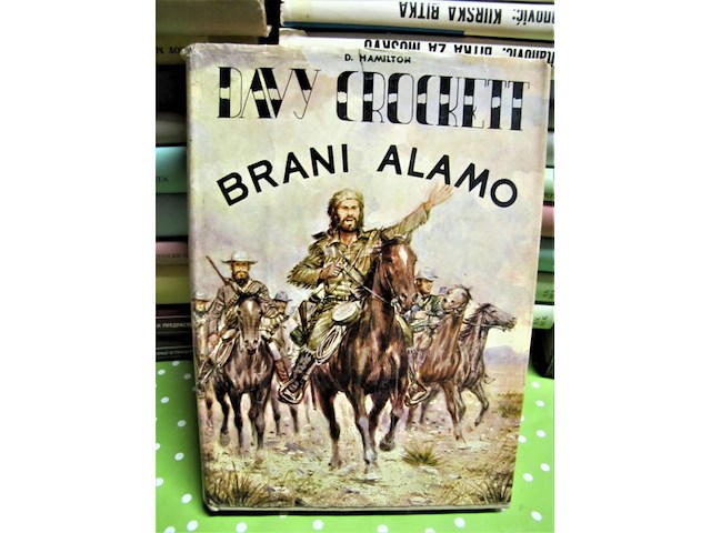 Dean Blackmoore Davy Crocett Brani Alamo
