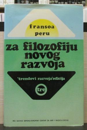 ZA FILOZOFIJU NOVOG RAZVOJA – FRANSOA PERU