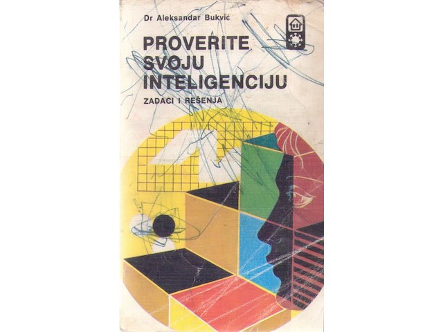 Proverite svoju inteligenciju - Dr Aleksandar Bukvić