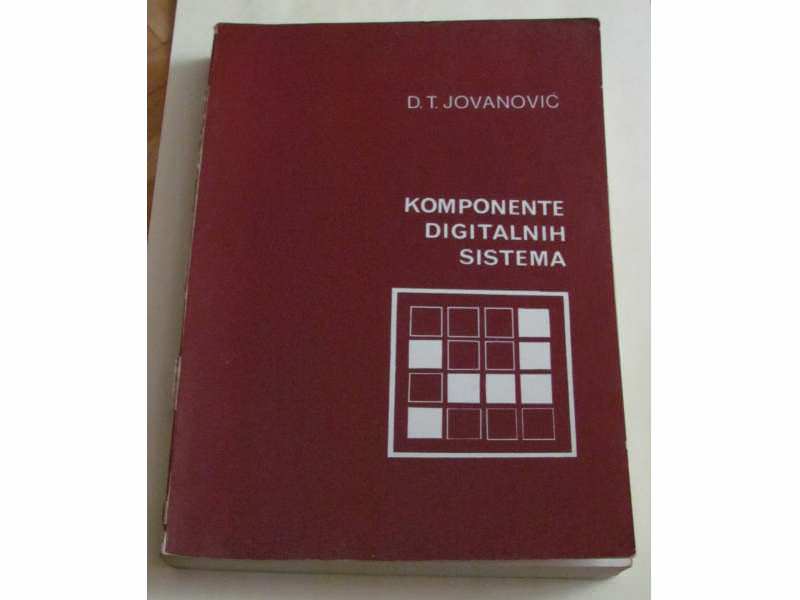 Komponente digitalnih sistema - D.T.Jovanović