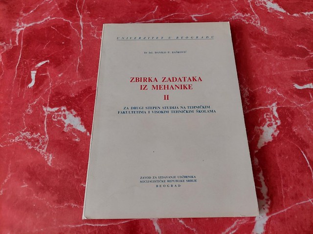 ZBIRKA ZADATAKA IZ MEHANIKE II -  RAŠKOVIĆ