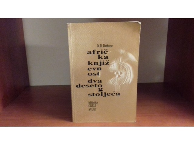 Afrička književnost dvadesetog stoljeća,O.R.Dathorne
