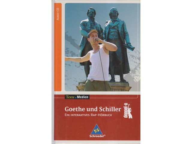 Goethe und Schiller / Tekxte Medien + CD