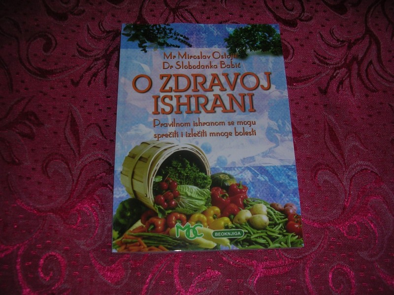 O zdravoj ishrani - Mr. Ostojic Dr. Babic