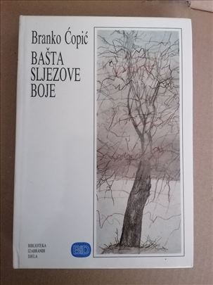 Bašta sljezove boje / Branko Ćopić