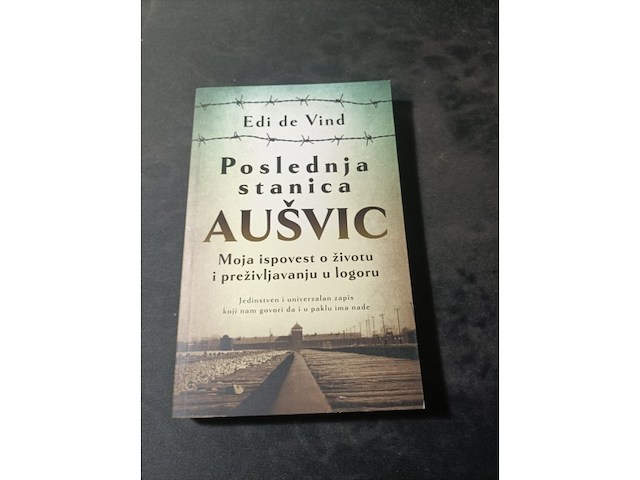 Poslednja stanica Aušvic - Edi de Vind