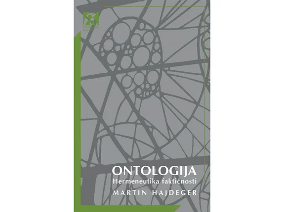 Ontologija: Hermeneutika faktičnosti - Martin Hajdeger