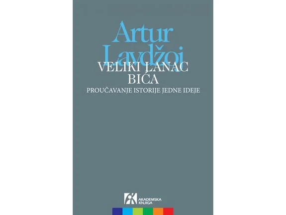 Veliki lanac bića: Proučavanje istorije jedne ideje - Artur Lavdžoj