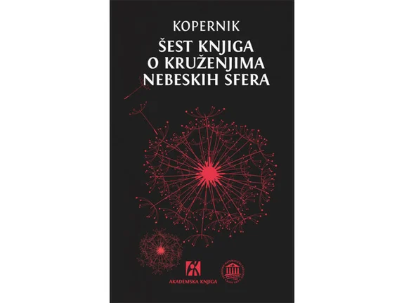 Šest knjiga o kruženju nebeskih sfera - Nikola Kopernik