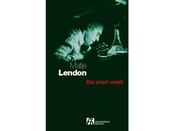 Šta znači voleti - Matje Lendon