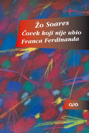 ČOVEK KOJI NIJE UBIO FRANCA FERDINANDA