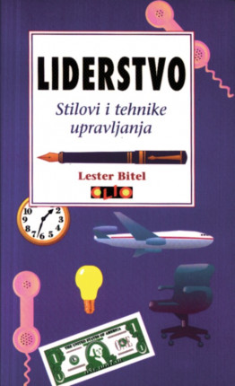 LIDERSTVO: Stilovi i tehnike upravljanja