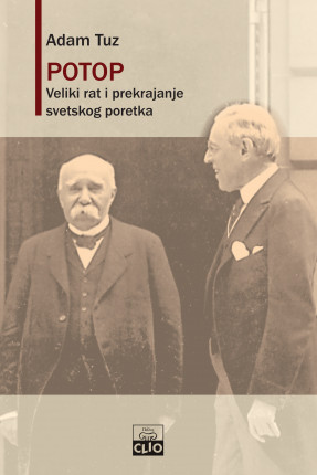 POTOP - Veliki rat i prekrajanje svetskog poretka 1916-1931