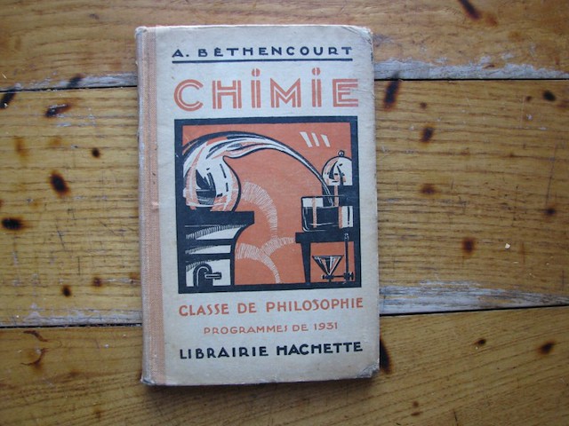 A. BETHENCOURT - CHIMIE 1931 RETKO ILUSTROVANO