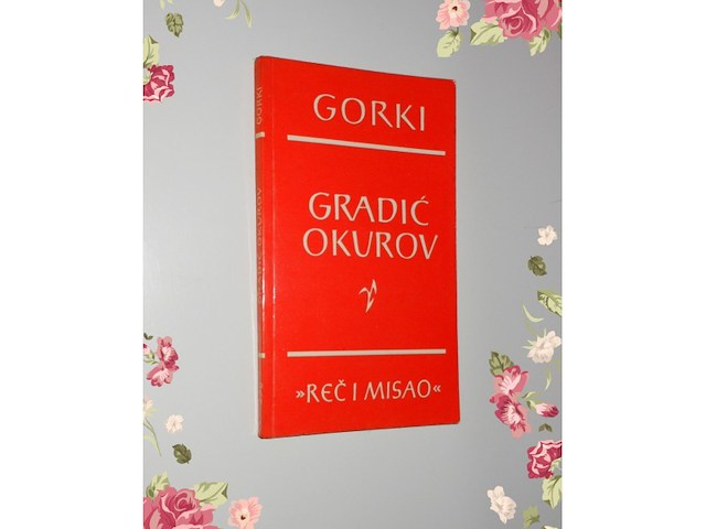Gradić Okurov - Maksim Gorki