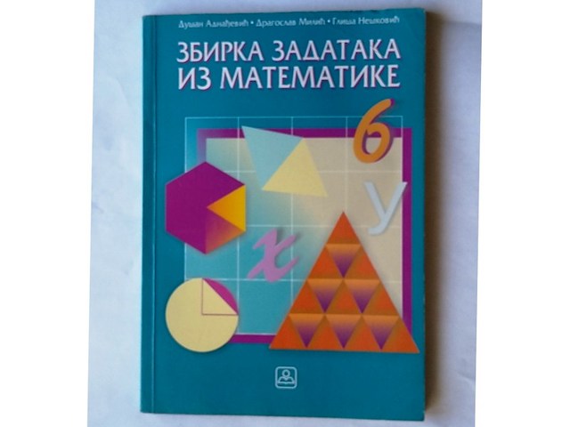 Zbirka zadataka iz Matematike 6