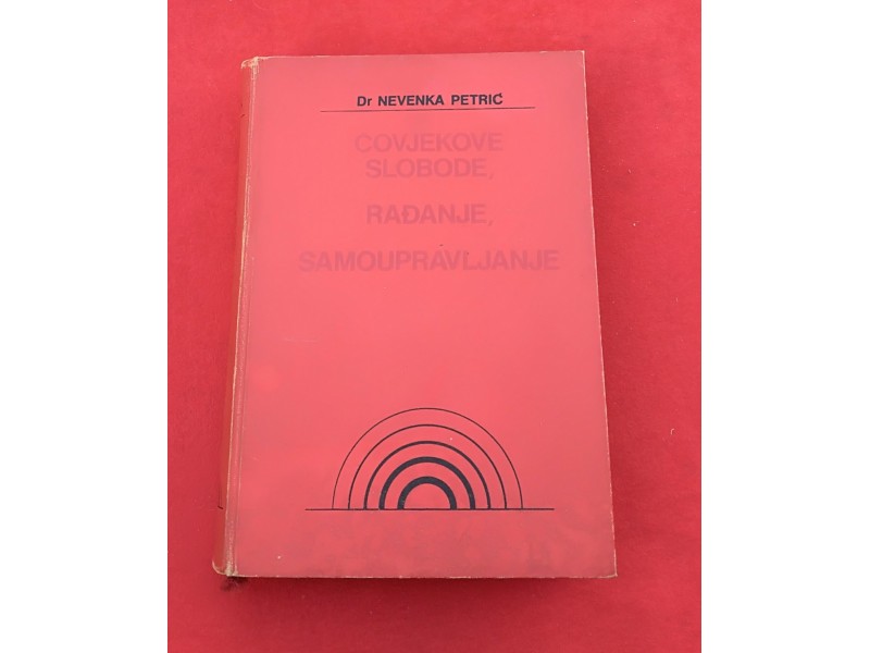 Čovjekove slobode ,radjanje , samoupravljanje Nevenka