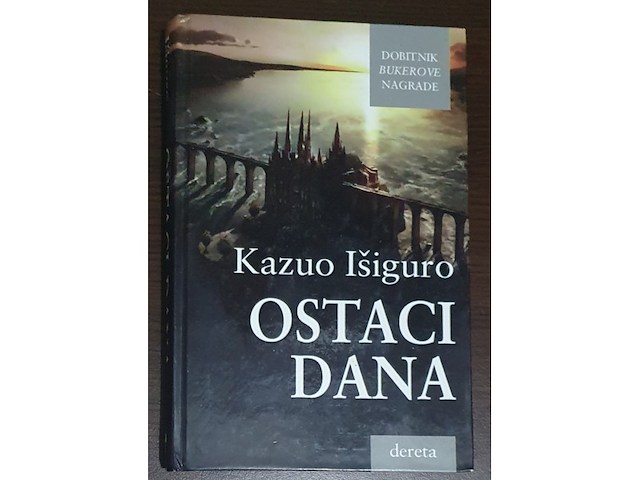 Ostaci dana - Kazuo Išiguro NOVA