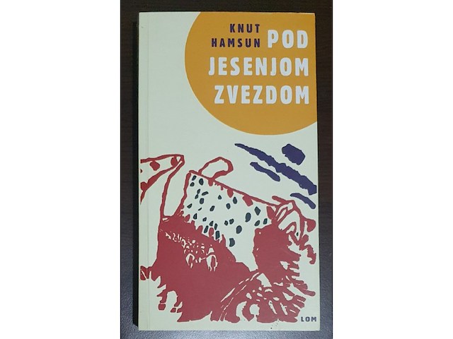 Pod jesenjom zvezdom - Knut Hamsun kao NOVA