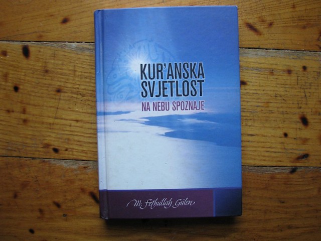 FETHULLAH GULEN - LIR`ANSKA SVJETLOST NA NEBU SPOZNAJE